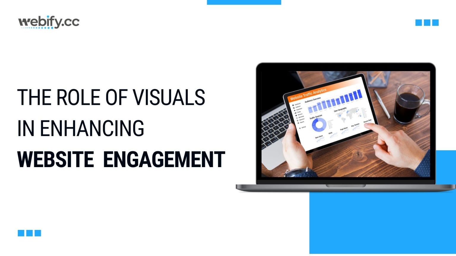 The Role of Visuals in Enhancing Website Engagement – Webify